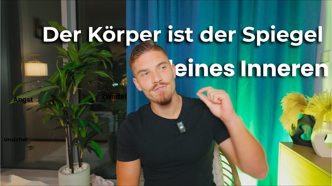 Der Körper ist der SPIEGEL deines INNEREN - YouTube