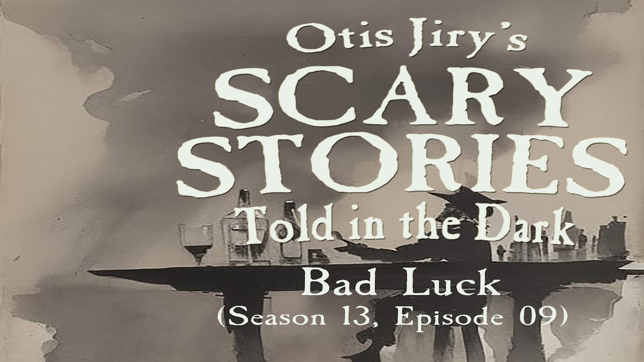 "Bad Luck" S13E09 💀 Scary Stories Told in the Dark (Horror Podcast ...