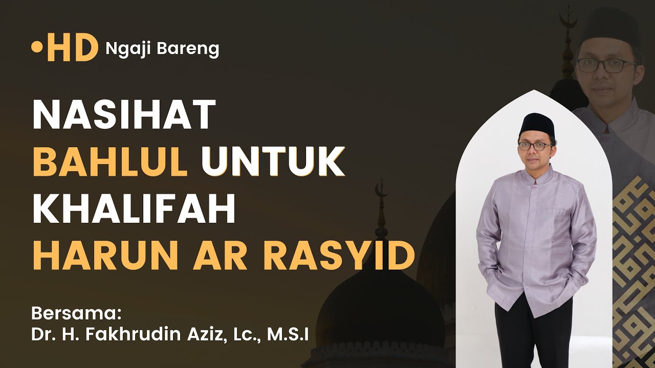 Nasihat Bahlul Untuk Khalifah Harun Ar Rasyid Kajian Kitab at-Tuhfatu ...