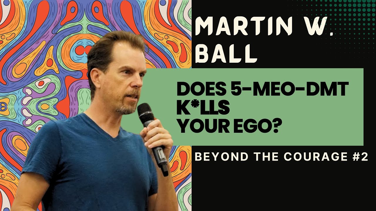 Does 5-MEO-DMT kill your ego? - Martin W. Ball - YouTube