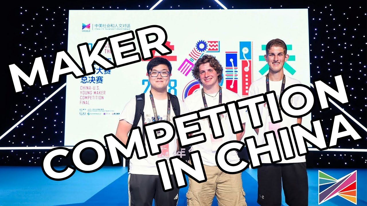China-US Young Maker Competition 2018 Vlog - YouTube