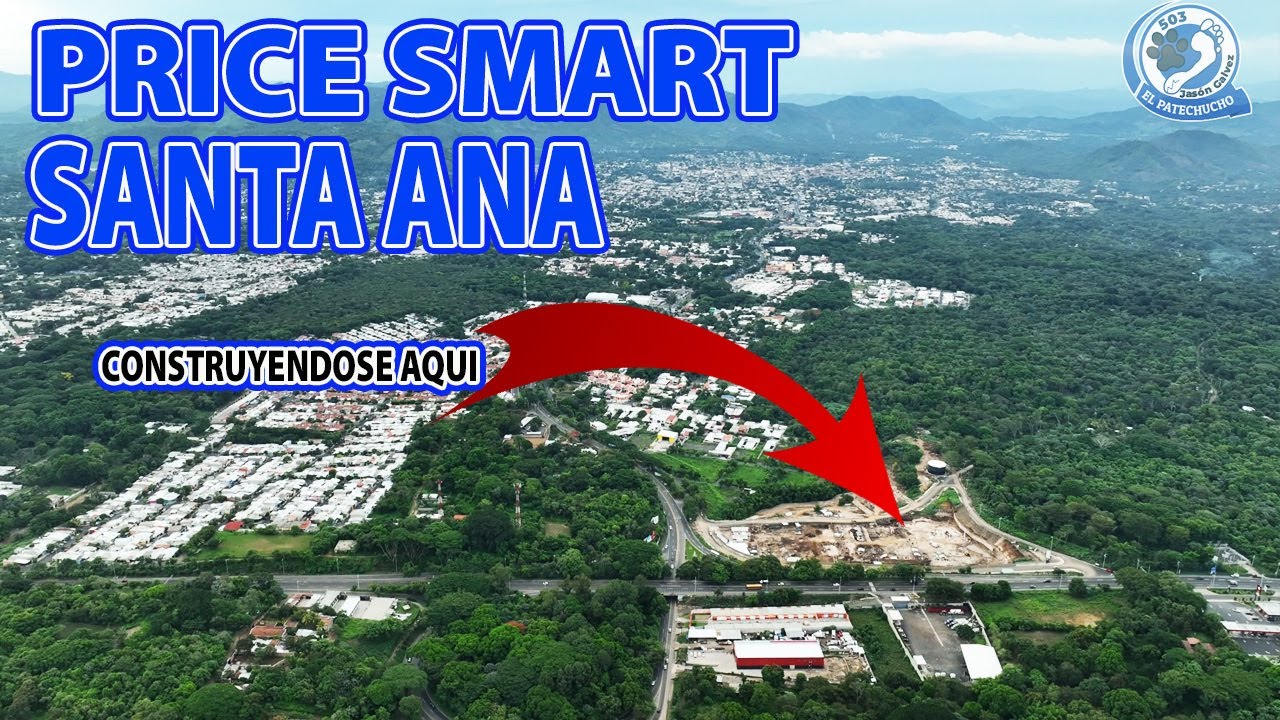 Price smart Santa Ana abrirá la 4 tienda entérate los detalles en este ...