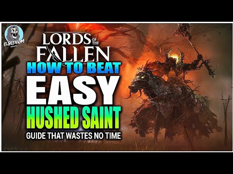 HOW TO BEAT The Hushed Saint BOSS EASY GUIDE | LORDS OF THE FALLEN ...