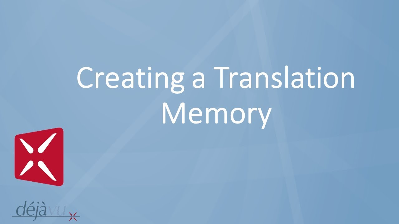 Déjà Vu - Creating a Translation Memory - YouTube