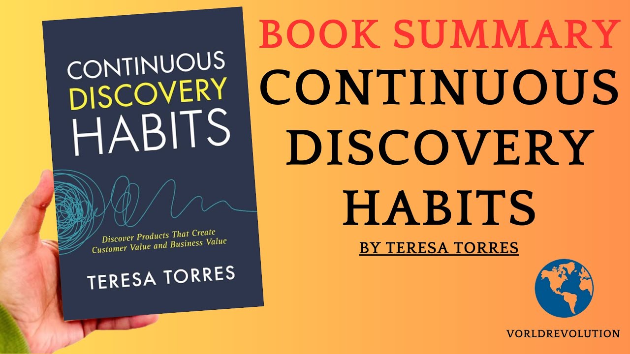 Book Summary Continuous Discovery Habits by Teresa Torres | Drive ...
