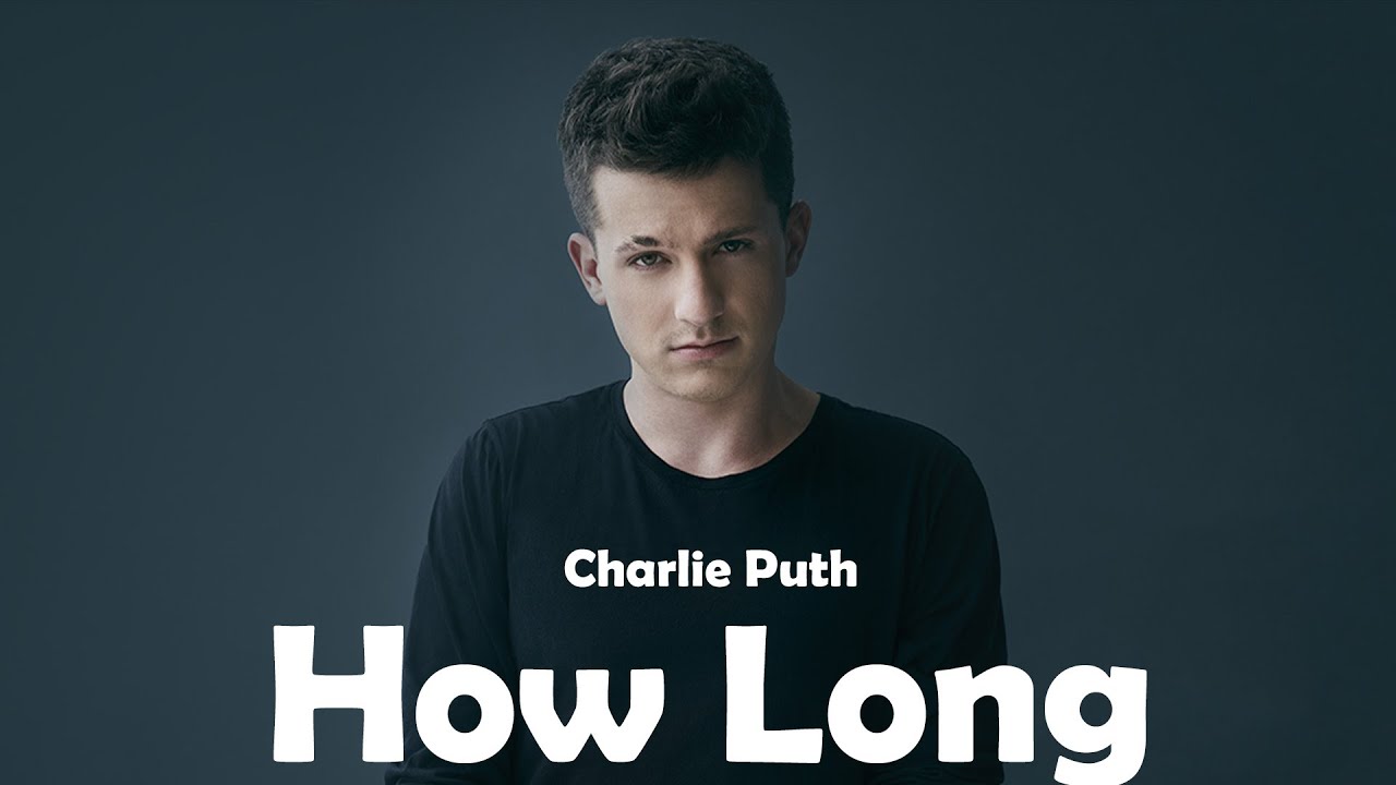 Charlie Puth - How Long (lyrics) - YouTube