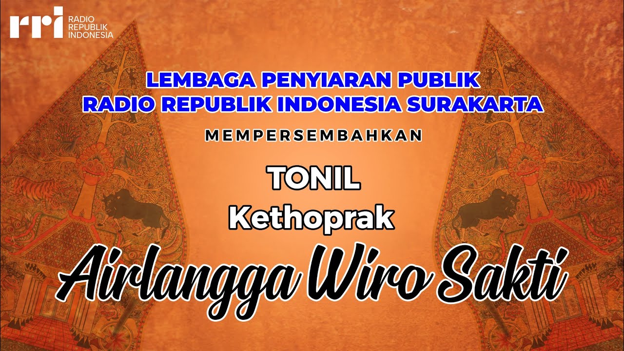 RADIO TONIL KETHOPRAK RRI SURAKARTA ( AIRLANGGA WIRO SAKTI ) - YouTube