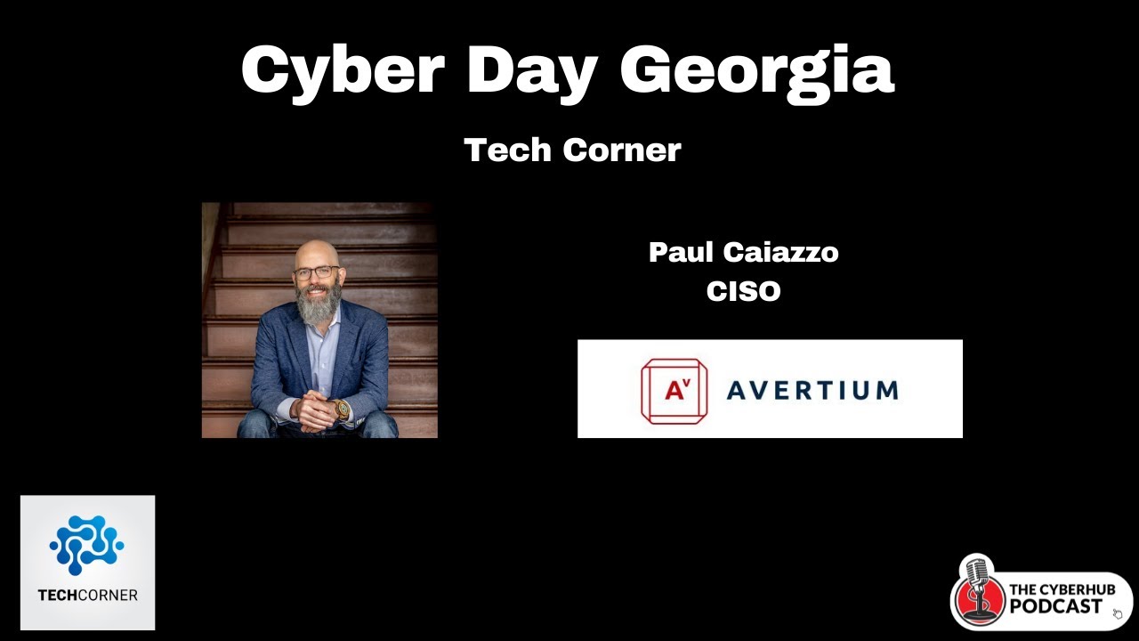 CyberHub Podcast - Tech Corner with Paul Caiazzo, CISO at Avertium ...