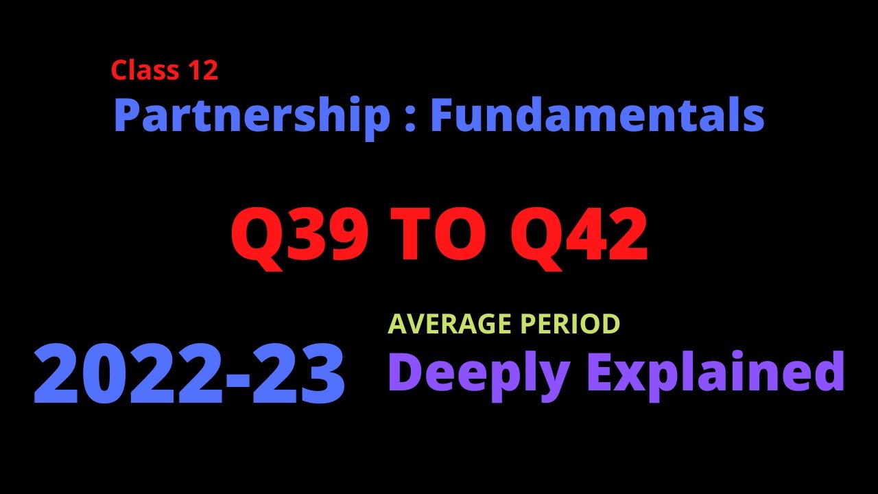 Fundamentals | Partnership | Q39,Q40,Q41,Q42 | Chapter 1 | TS Grewal ...