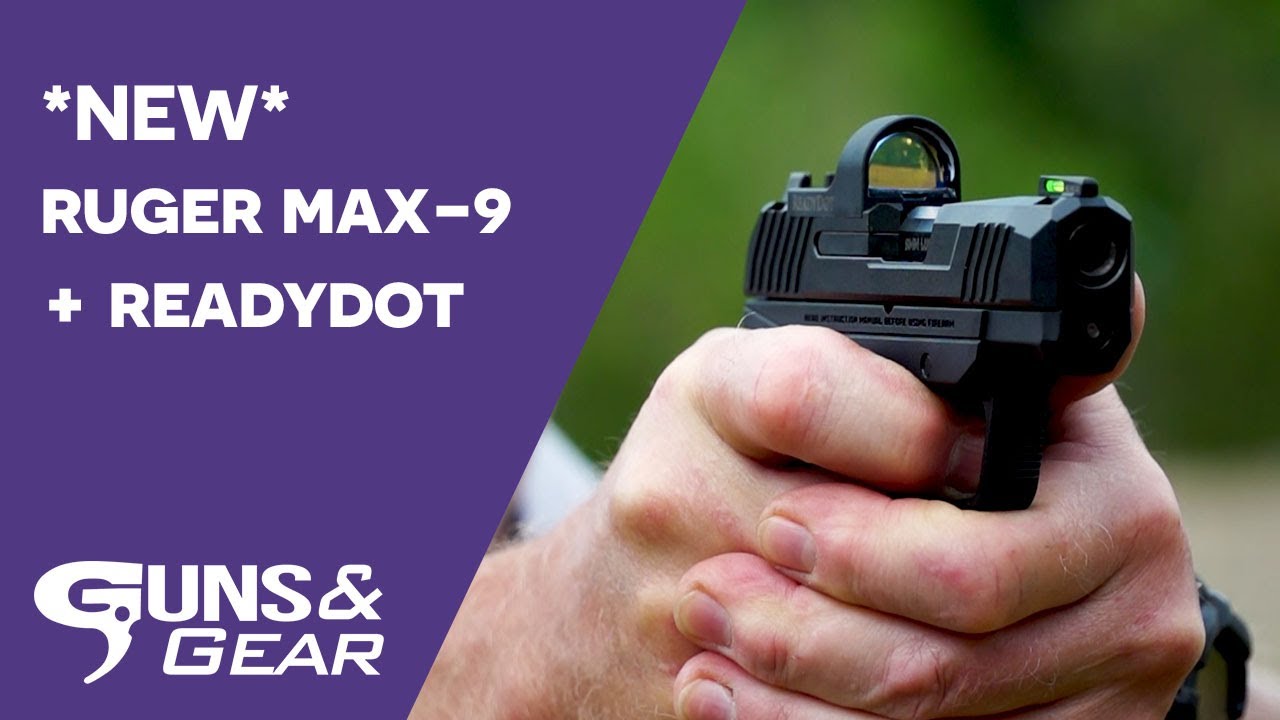 *NEW* Ruger MAX-9 With ReadyDot | Guns & Gear - YouTube