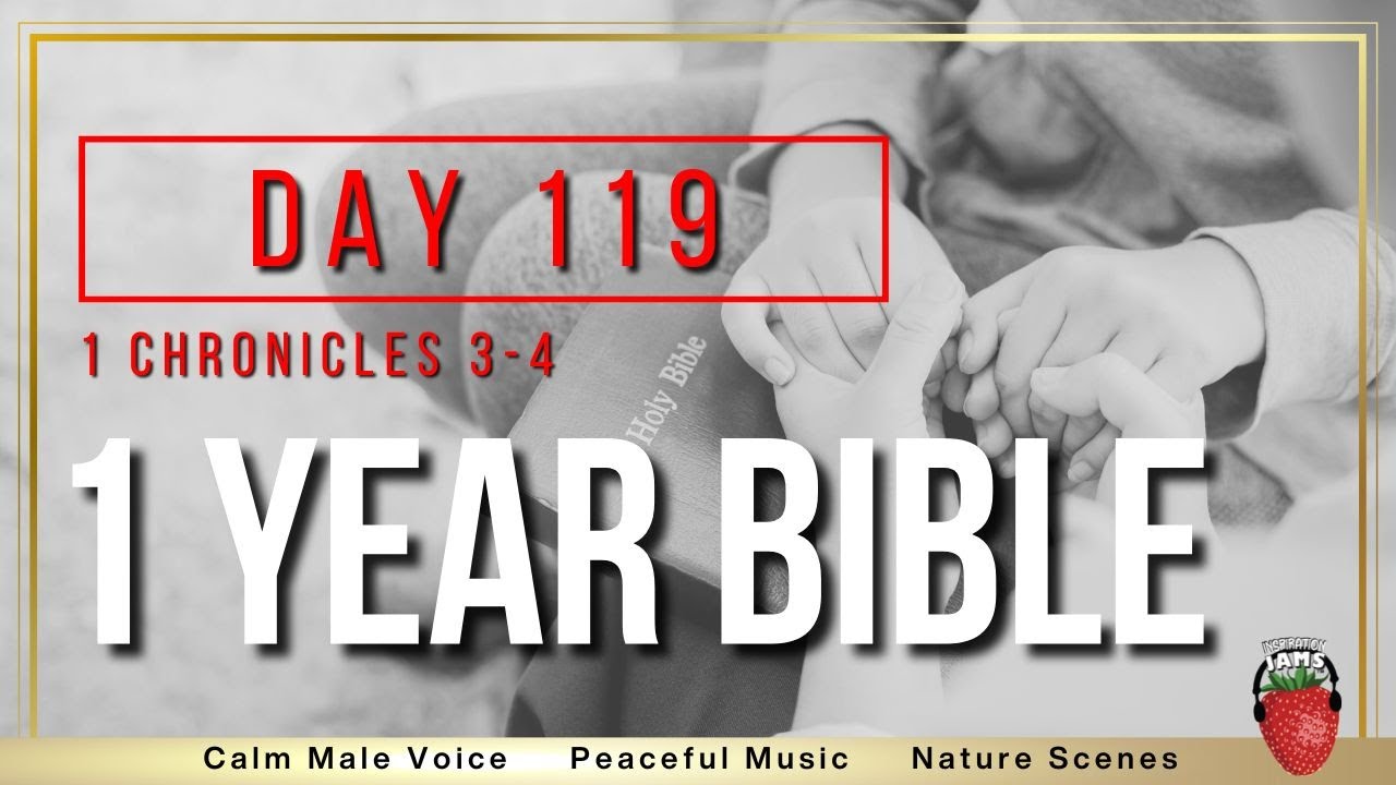 Day 119 | 1st Chronicles Chapters 3 - 4 | NIV One Year Bible - YouTube