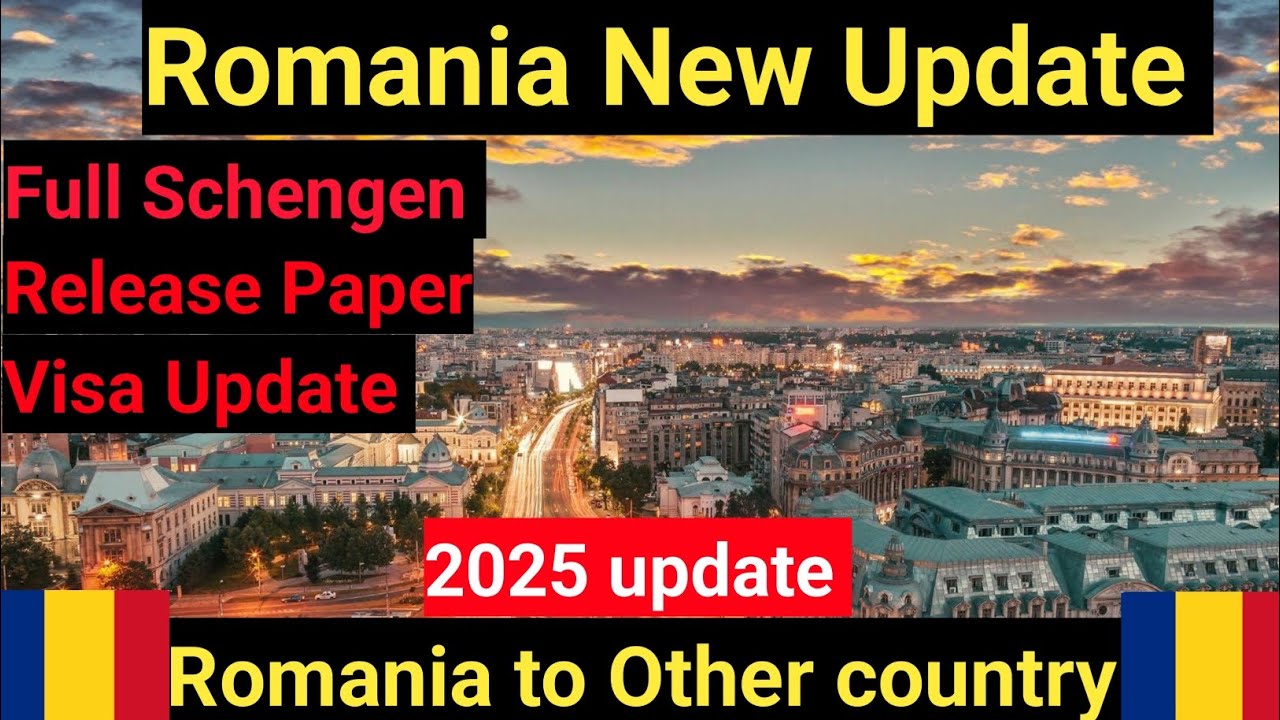 Romania new Updates 2025. Full Schengen Country.visa chance.release ...