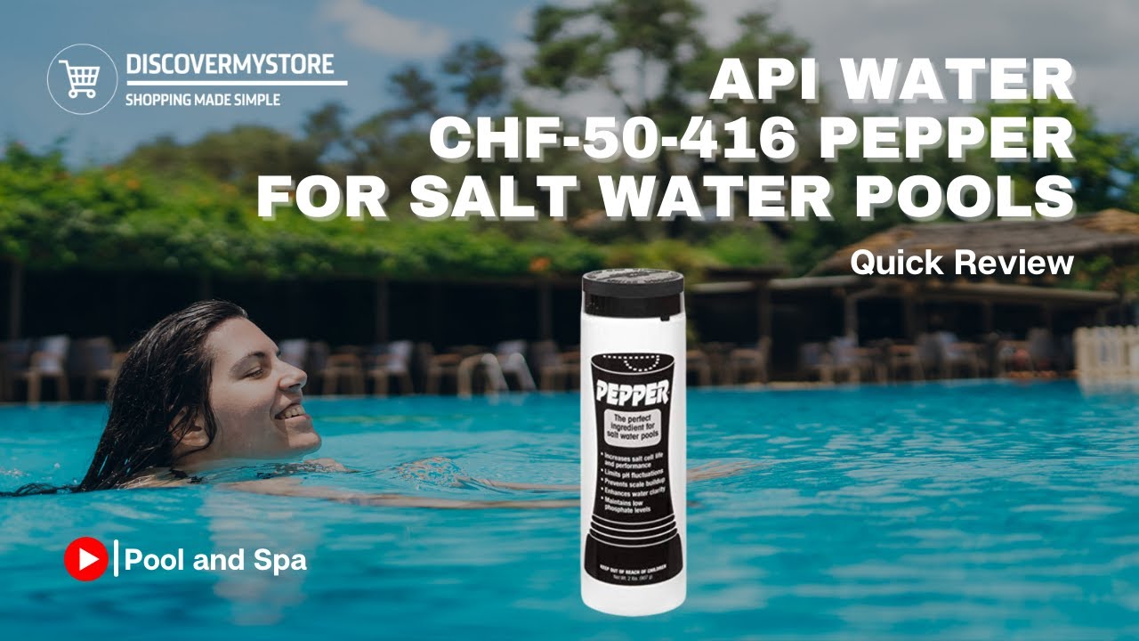 API Water CHF-50-416 Pepper For Salt Water Pools - YouTube