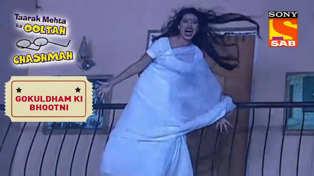 Society Compound में सभी को दिखी Bhootni! | Taarak Mehta Ka Ooltah ...