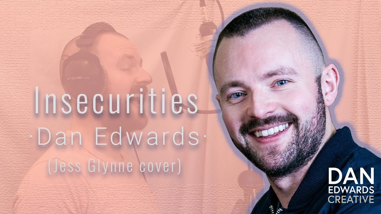 Insecurities - Dan Edwards (Jess Glynne cover) - YouTube Music
