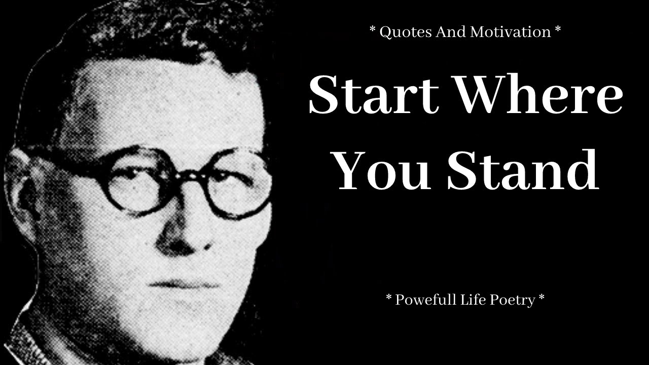 Discover the Incredible Power of Berton Braley's "Start Where You Stand ...
