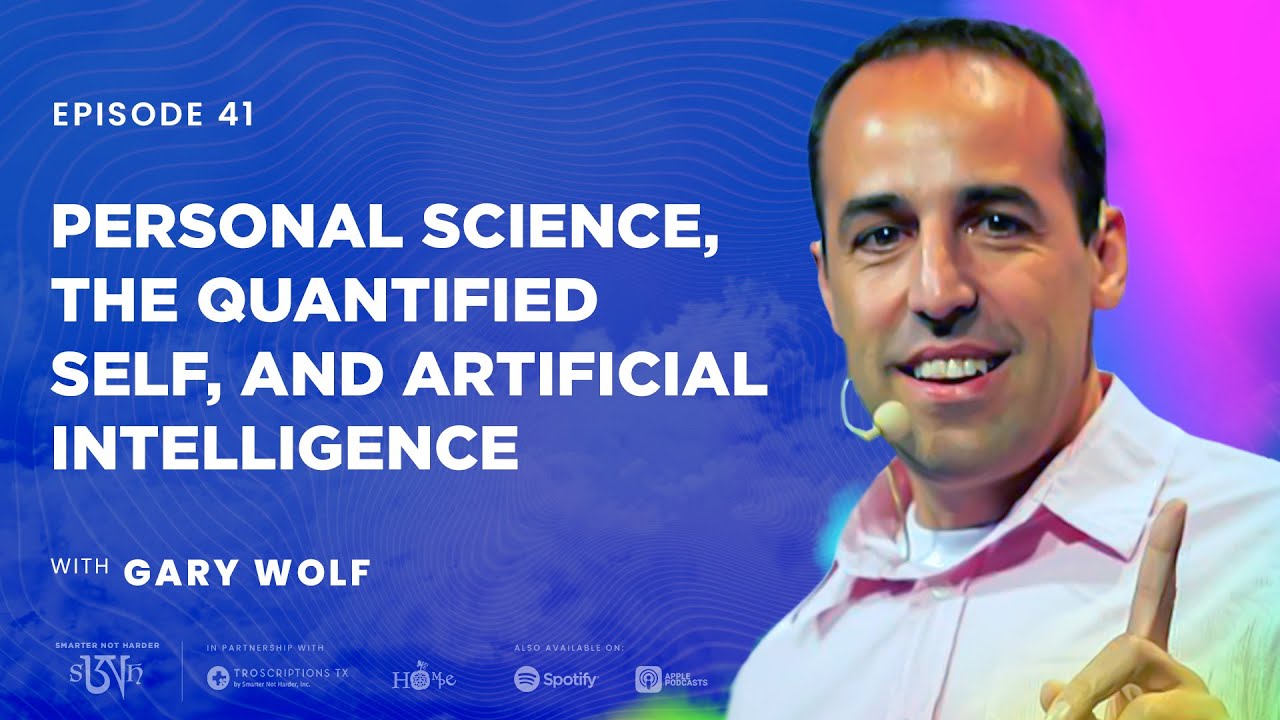 Gary Wolf: Personal Science, the Quantified Self, and Artificial ...