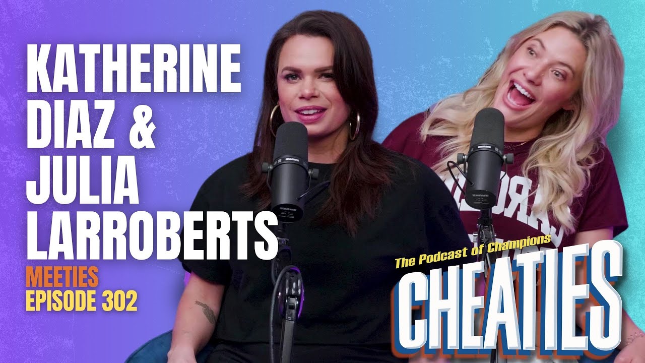 Cheaties Meeties Episode 302: Katherine Diaz and Julia Larroberts - YouTube