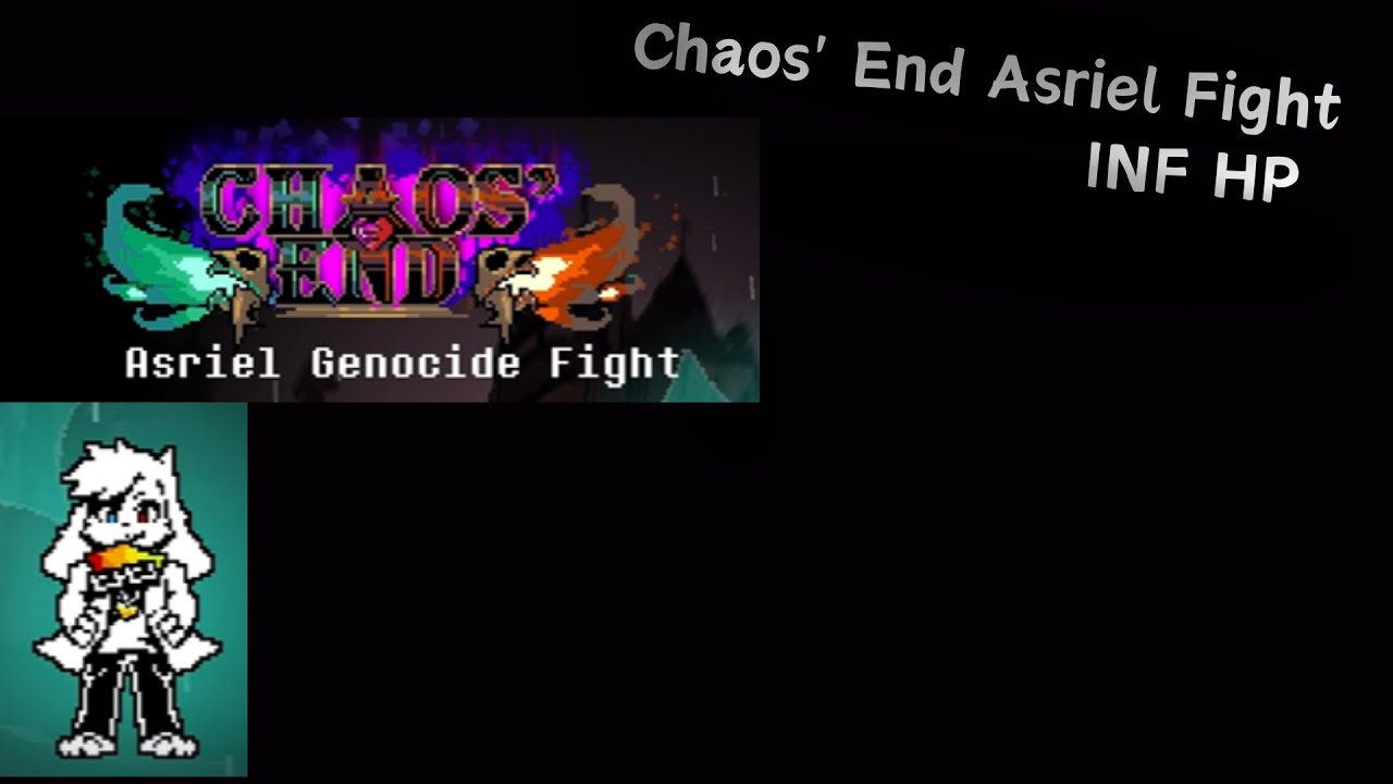 Chaos' End Asriel Fight INF HP - YouTube