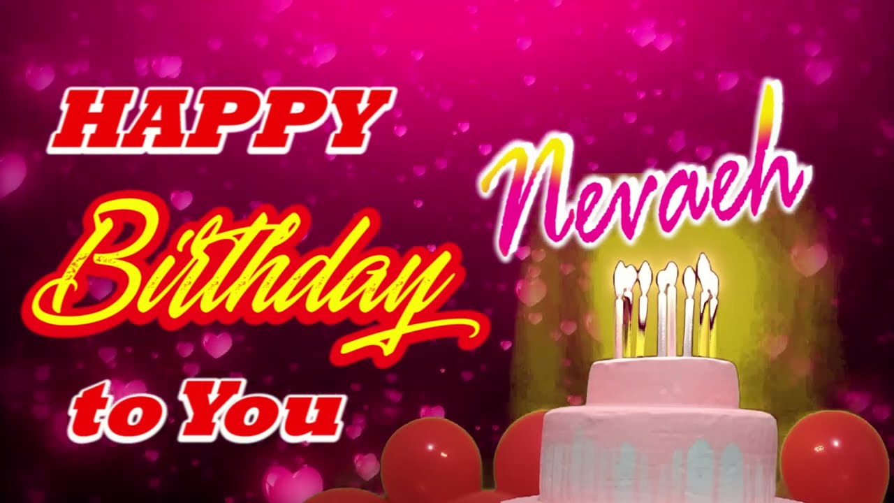 Happy Birthday Nevaeh
