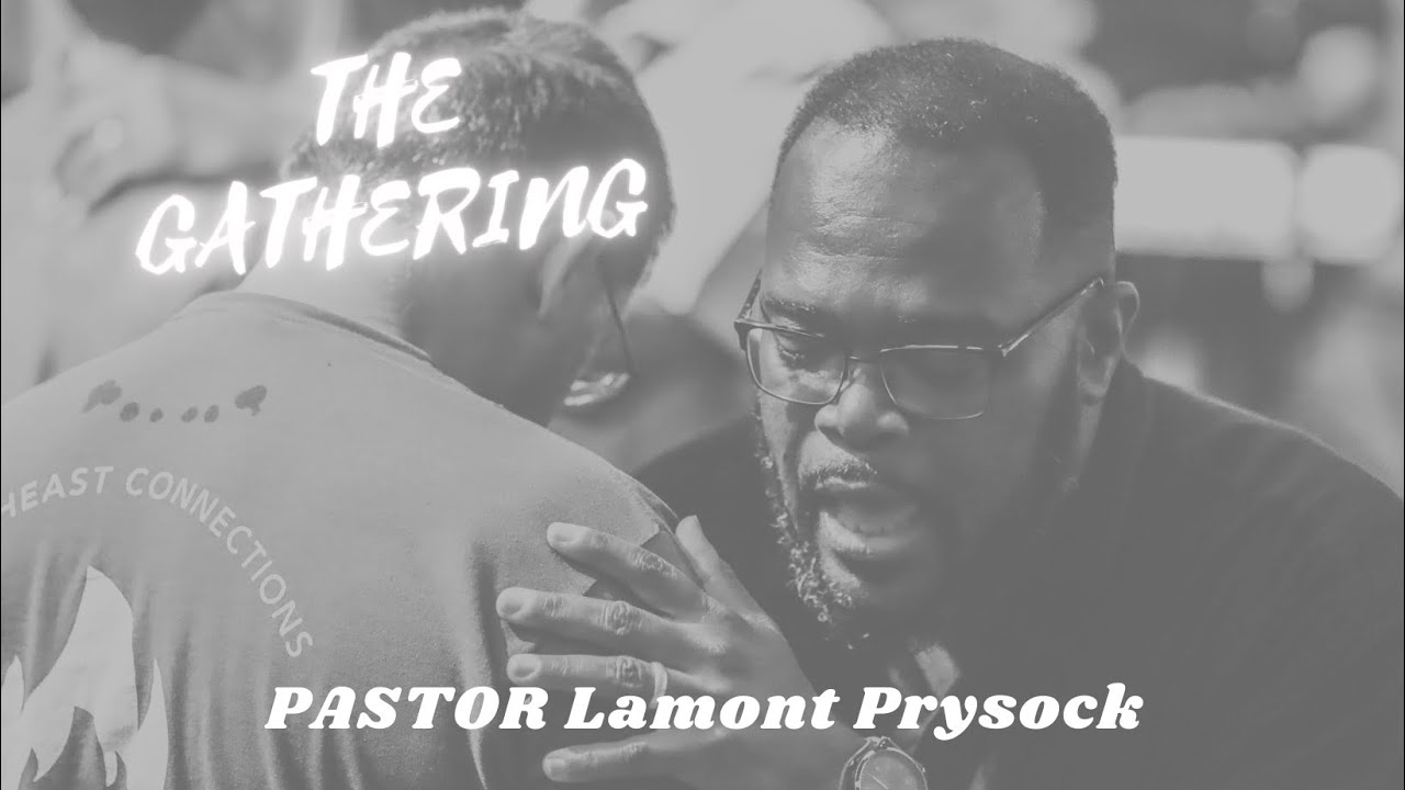 Bishop Lamont Prysock at The Gathering - YouTube