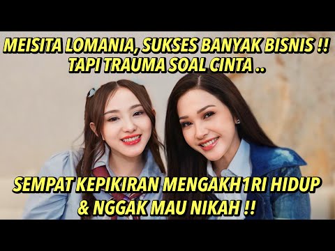 MEISITA LOMANIA TERPIKIR MENGAKH1RI H1DUP & NGGAK KEPIKIRAN NIKAH , TRAUMA BANGET !! 