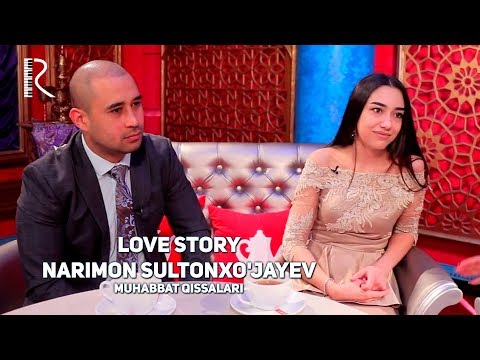 Love story - Narimon Sultonxo'jayev (Muhabbat qissalari)
