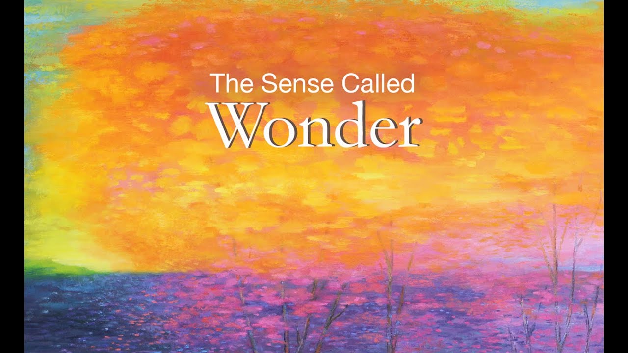 The Sense Called Wonder - YouTube