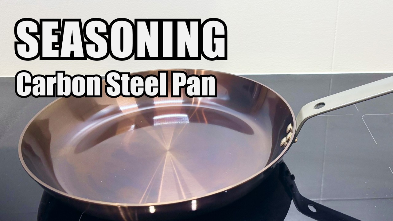 Seasoning a Carbon Steel Pan | Easy Oven Method at Home - YouTube
