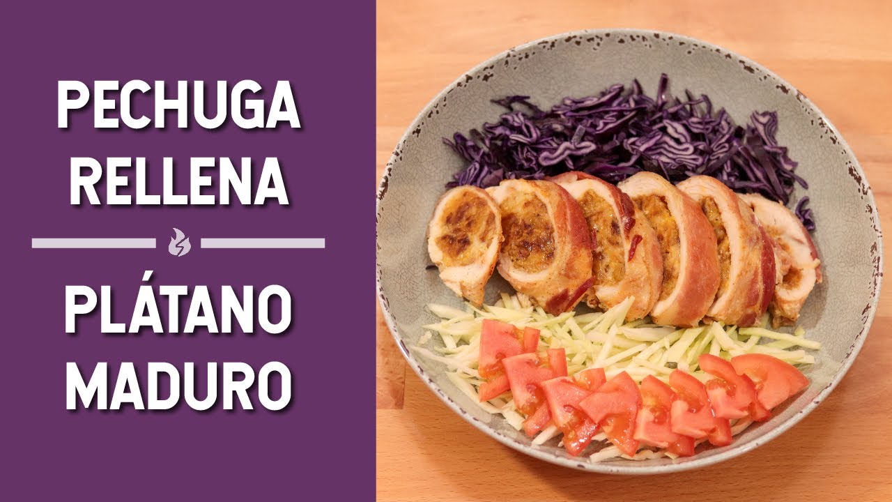 Pechuga Rellena de Plátano Maduro (receta fácil) | Sabrosura 🔥 - YouTube