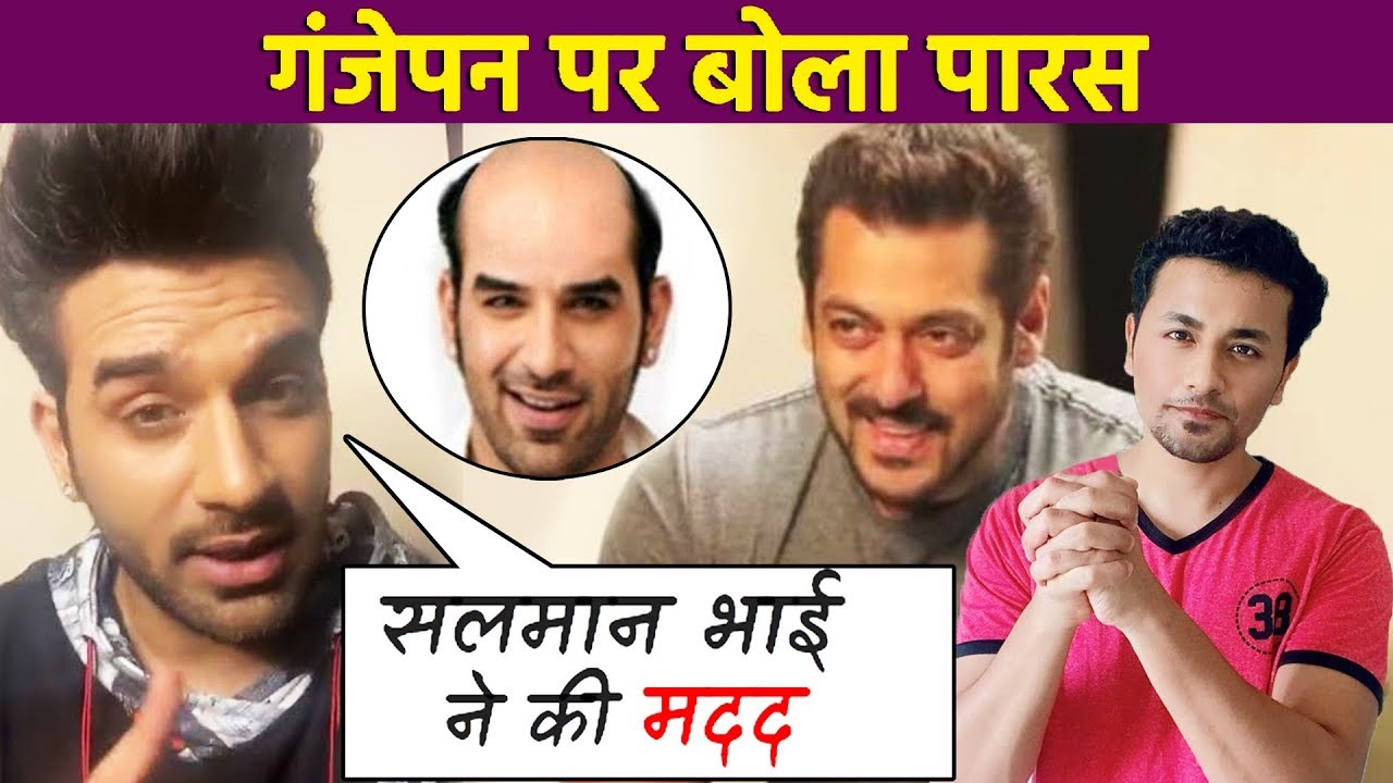 Paras Chhabra Opens Up About His Baldness; Says Salman Khan Supported ...