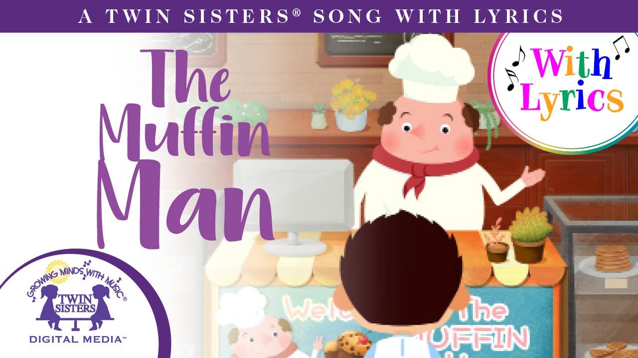 The Muffin Man - A Twin Sisters® Song With Lyrics! - YouTube Music