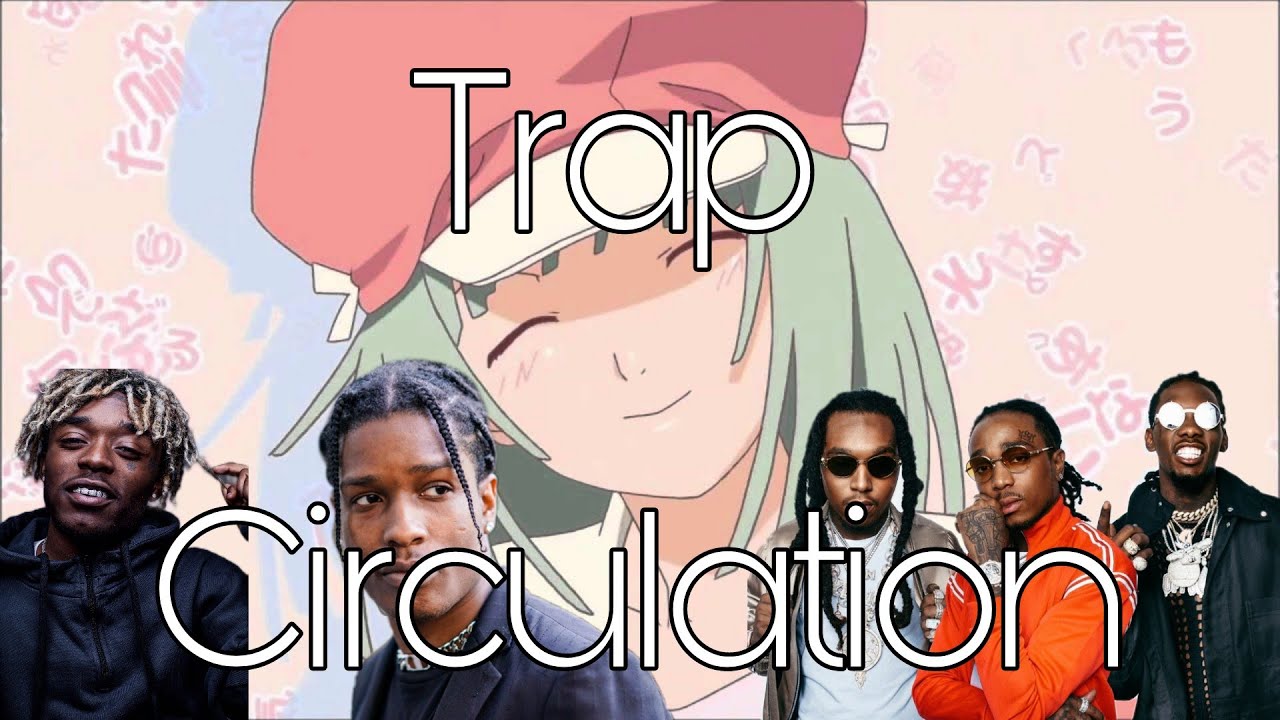Trap Circulation | Renai Circulation Mashup | Renai Circulation Remix ...