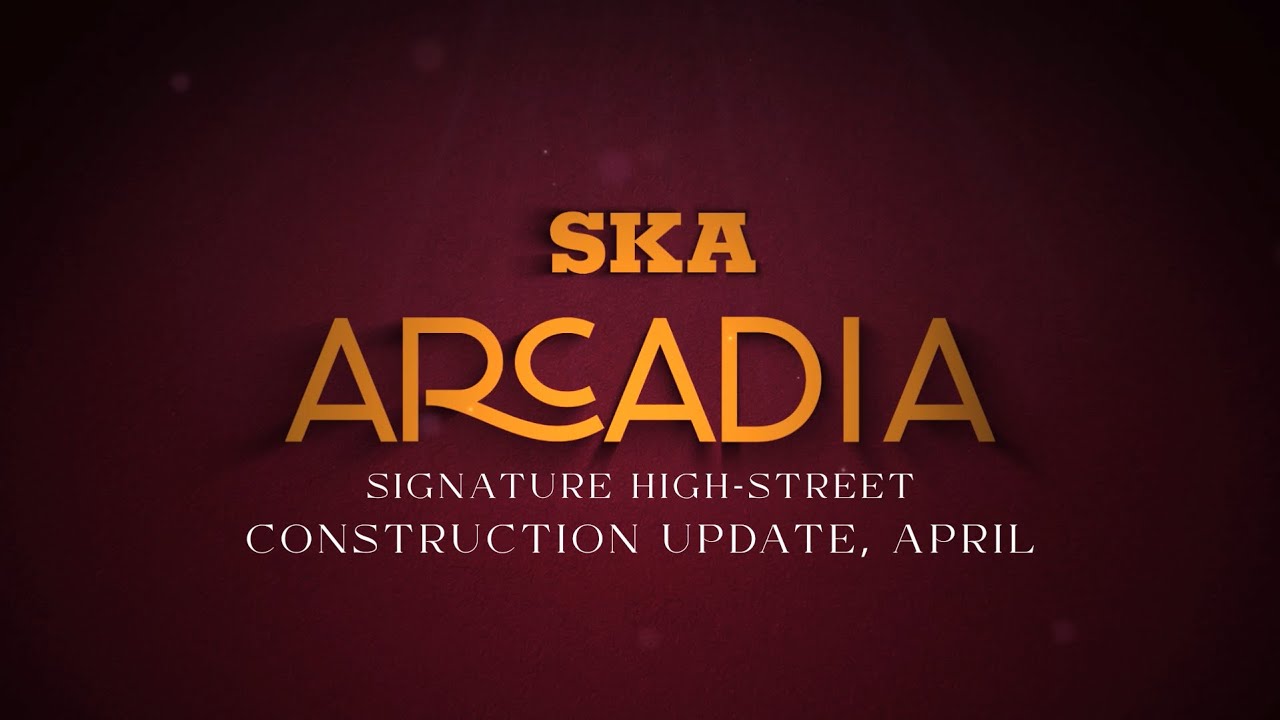 SKA Arcadia Construction Update [April 2024] - YouTube