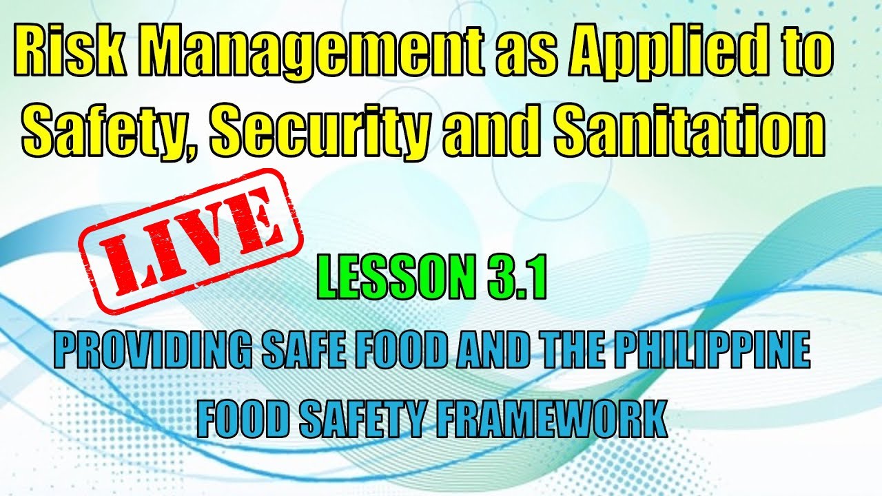 PROVIDING SAFE FOOD AND THE PHILIPPINE FOOD SAFETY FRAMEWORK (LIVE ...