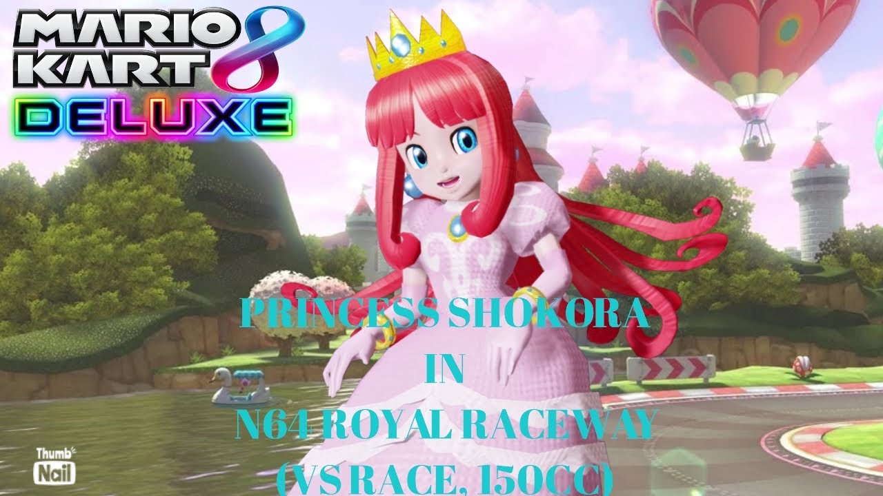 Mario Kart 8 Deluxe - Princess Shokora in N64 Royal Raceway (VS Race ...