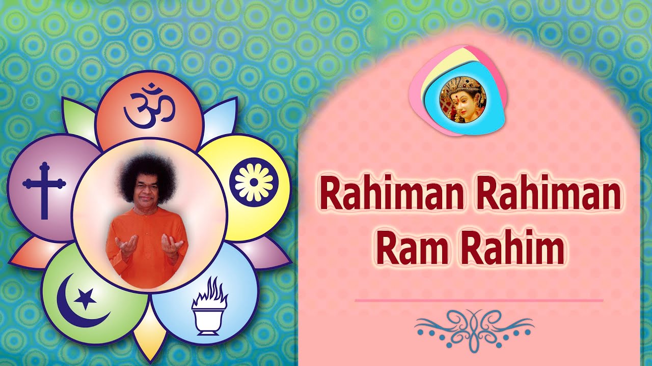 756 - Rahiman Rahiman Ram Rahim | Sathya Sai Bhajan - YouTube