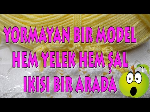 YORMAYAN model, Hem ŞAL Hem Yelek MODELİ ,El Örgüsü,Tığ işi ,örgü,örnek ,gelin kaynana yelekleri