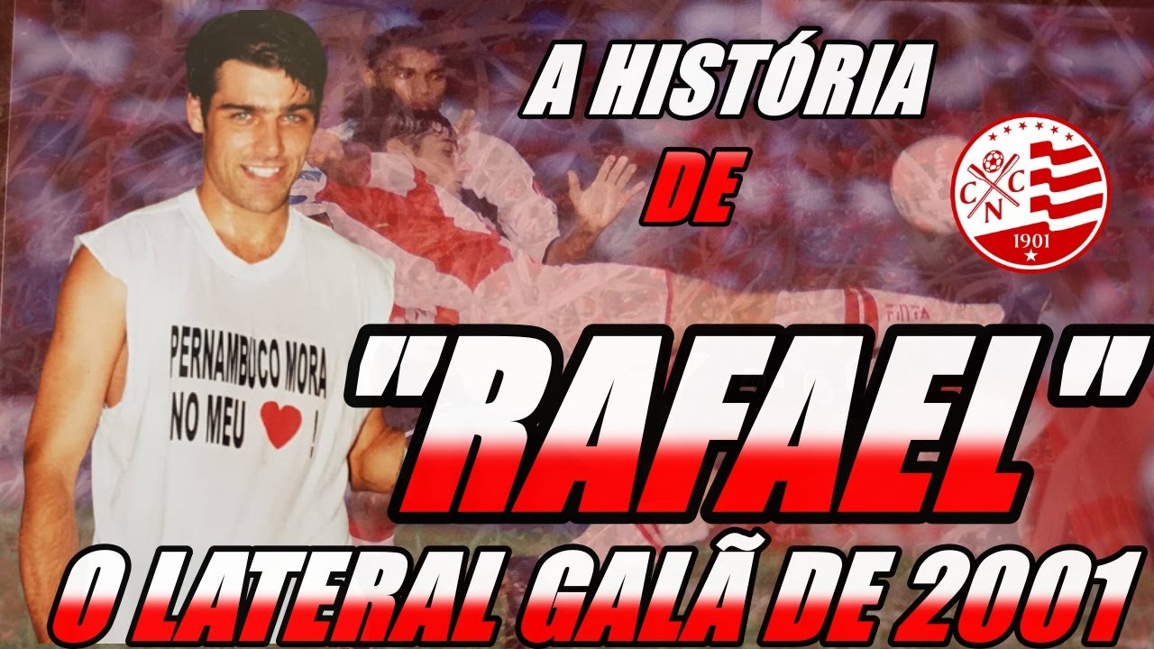 A HISTÓRIA DE "RAFAEL" O LATERAL GALÃ, NO TÍTULO DO NÁUTICO EM 2001 ...
