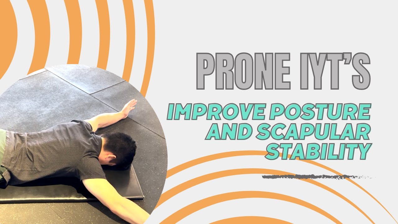 Prone IYT's - Simple Drills for Improving Forward Shoulder Posture and ...