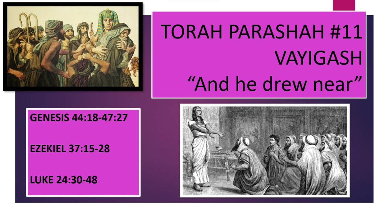 December 23, 2023 | Torah Portion: Vayigash / ("And He Came Near") - B ...