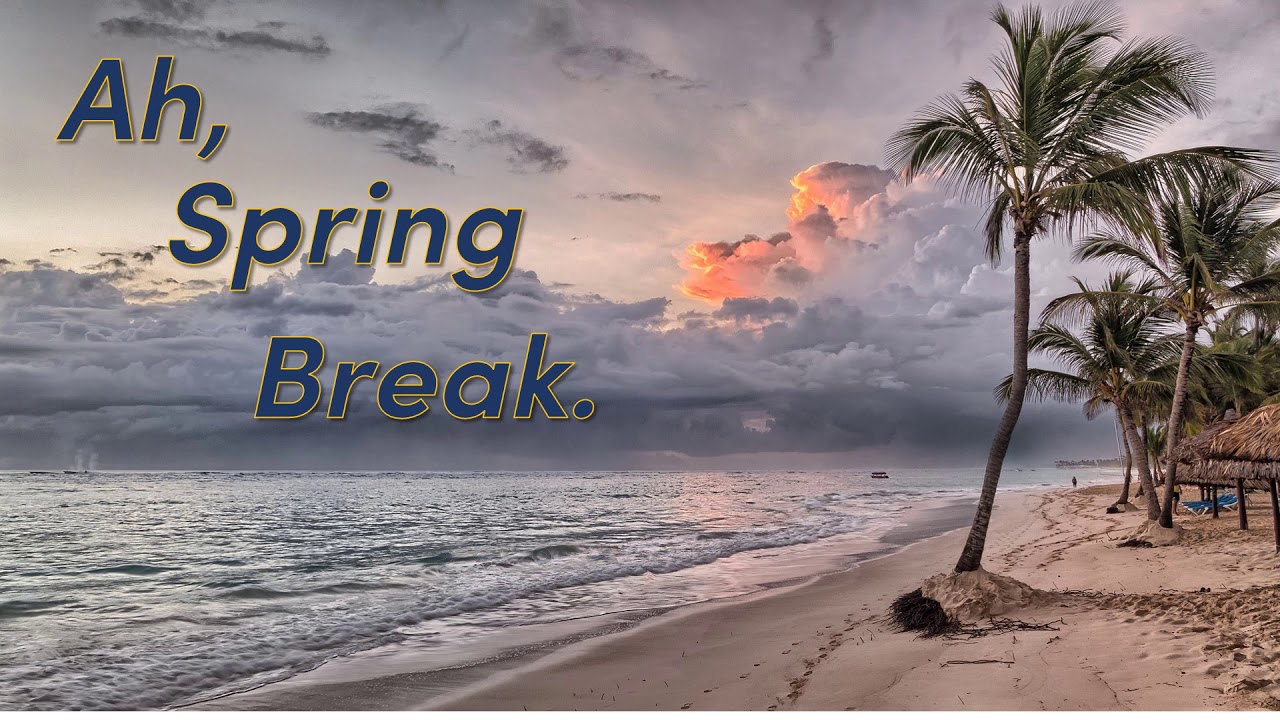 Spring Break - YouTube
