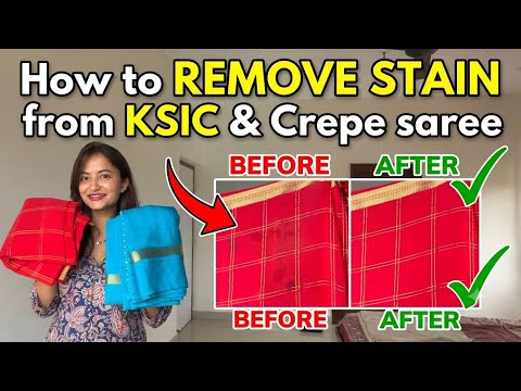 How to remove stain from KSIC & Crepe Saree 