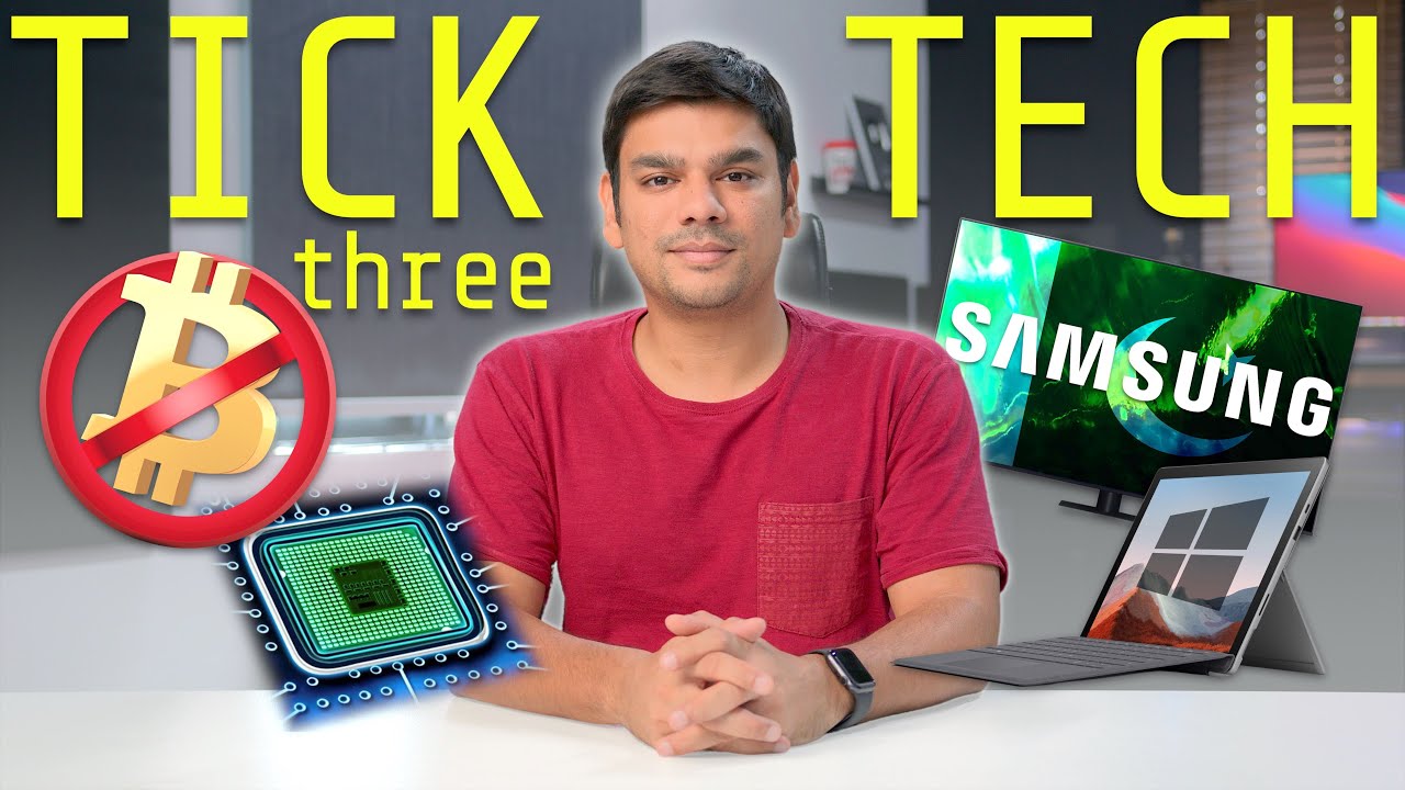 Tick Tech # 3: China bans crypto, global chip shortage, Local Samsung TVs, Microsoft Surface ...