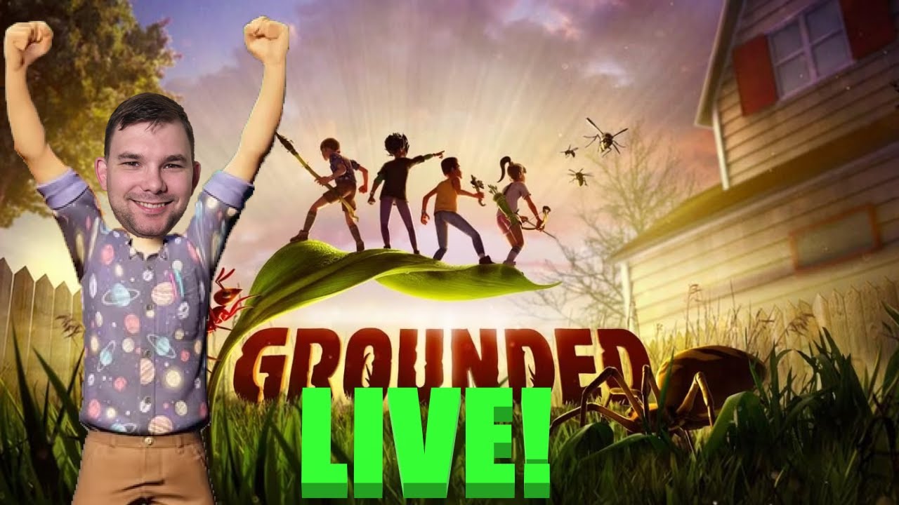 Grounded Stream 10 - YouTube