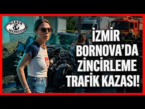 İzmir Bornova'da zincirleme trafik kazası!