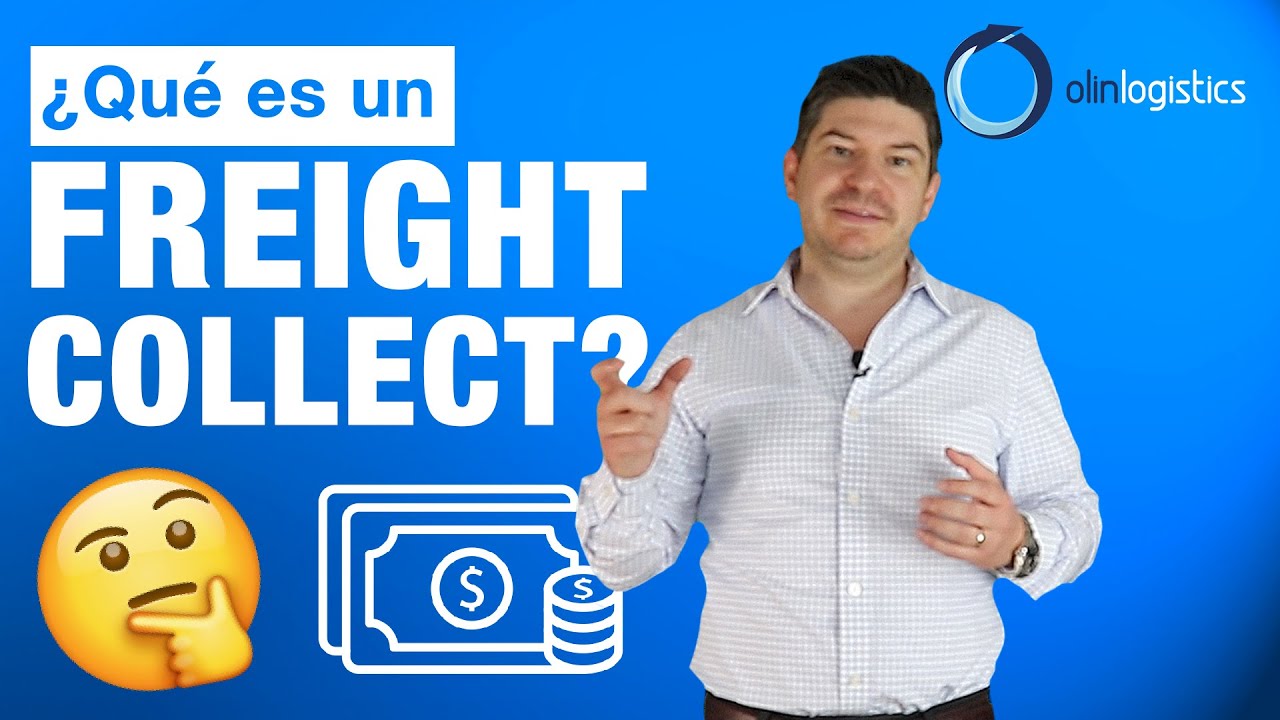 ¿Qué significa en la logística "Freight Collect"? - YouTube