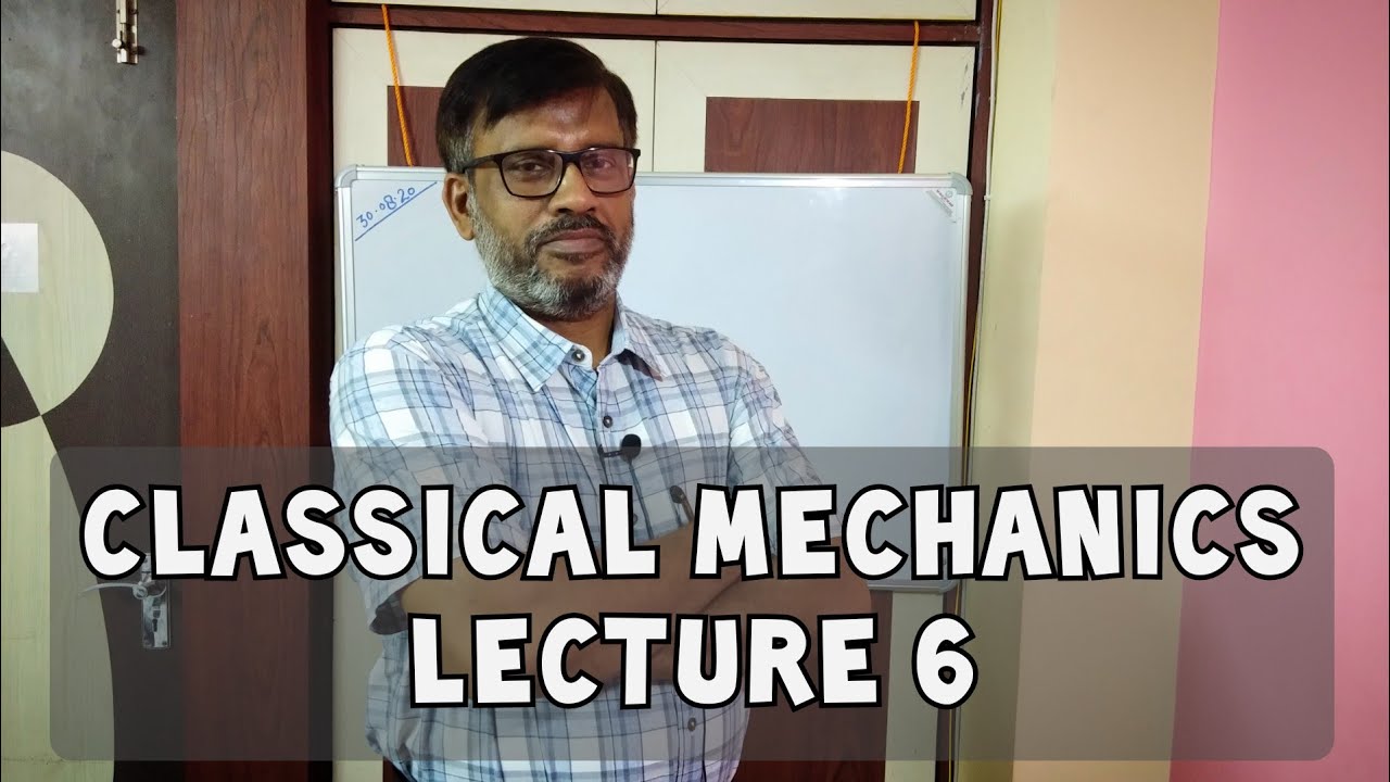 Classical Mechanics Lecture 6 Tutorials On Hamilton s Equation classical-mechanics-lecture-6-tutorials-on-hamilton-s-equation