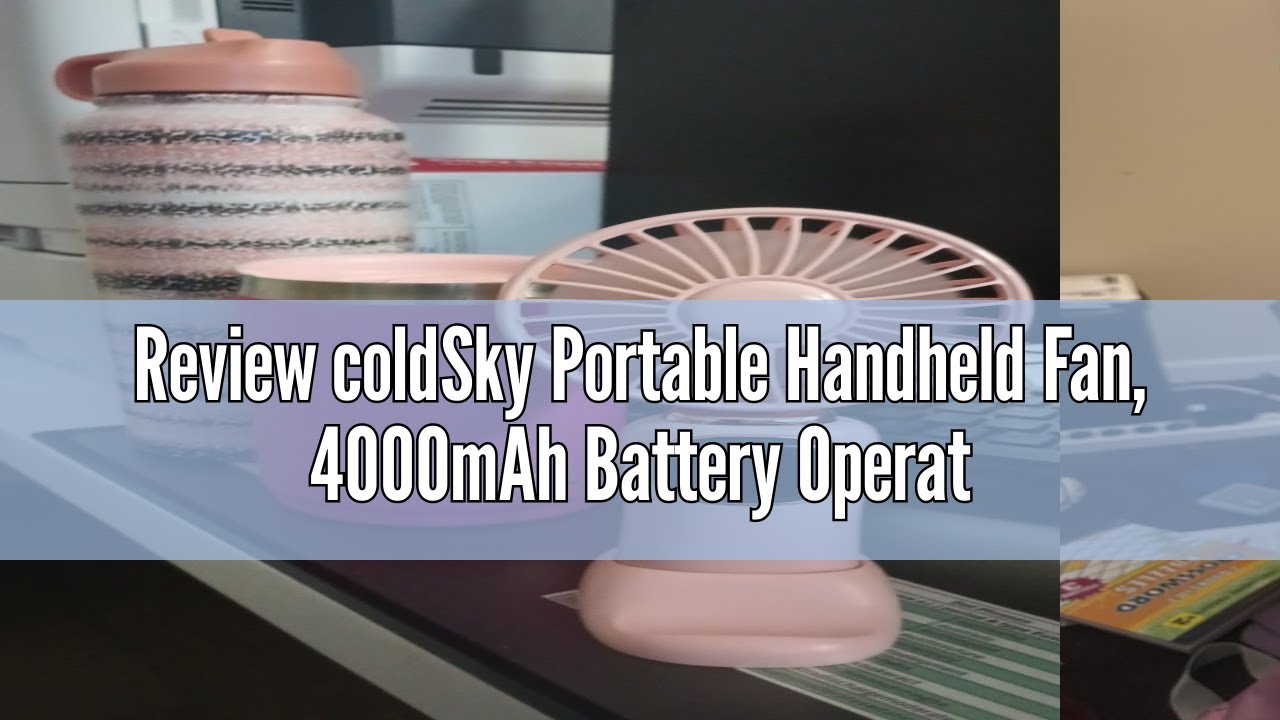 Review coldSky Portable Handheld Fan, 4000mAh Battery Operated Fan with ...