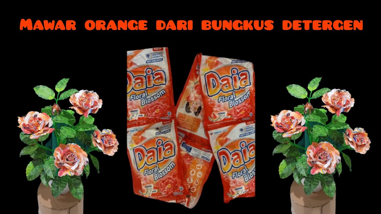 DIY || Bunga Mawar Orange Dari Bungkus Detergen Daia - YouTube